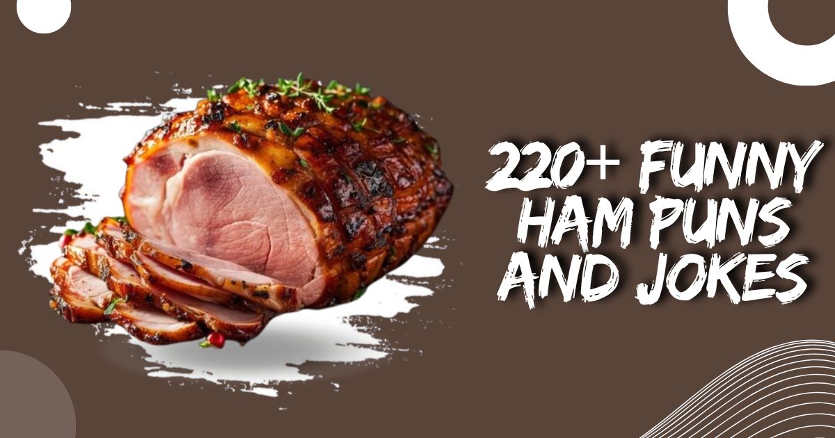 220+ Funny Ham Puns and Jokes